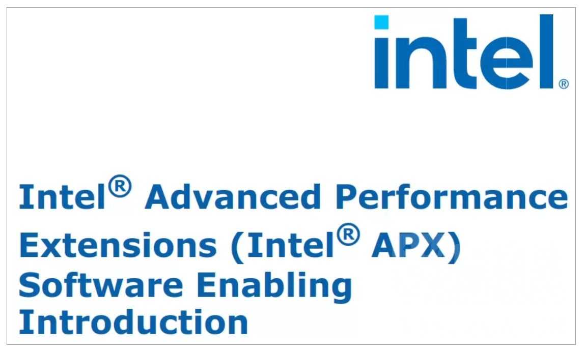 intel新指令集 APX(AVX10) 发布， 看来下下代的 P/E 异构处理器能用上 512bit 向量指令了 NGA玩家社区