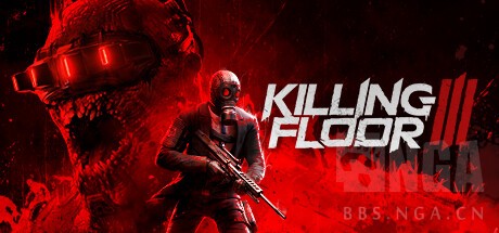 [FPS玩家必看]Killing Floor 3：最新情报整理 + 首发专属福利预告 NGA玩家社区